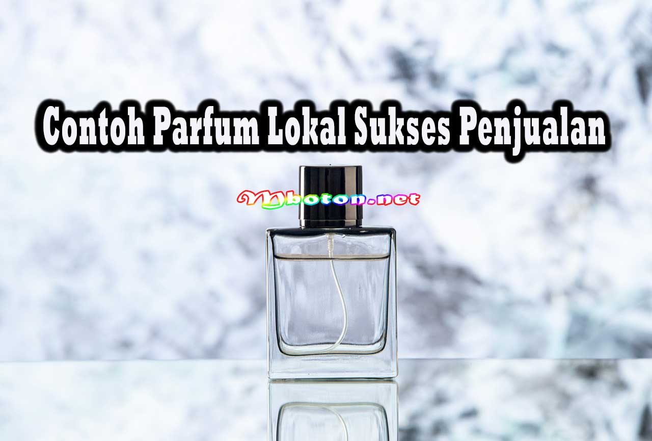 Jenius Kunci Sukses 5 Cara Menjual Parfum Brand Lokal Online - Mboton