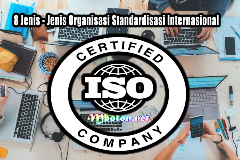 Sertifikate ISO Dalam Bisnis Apa Saja? Pengertian Manfaatnya - Mboton