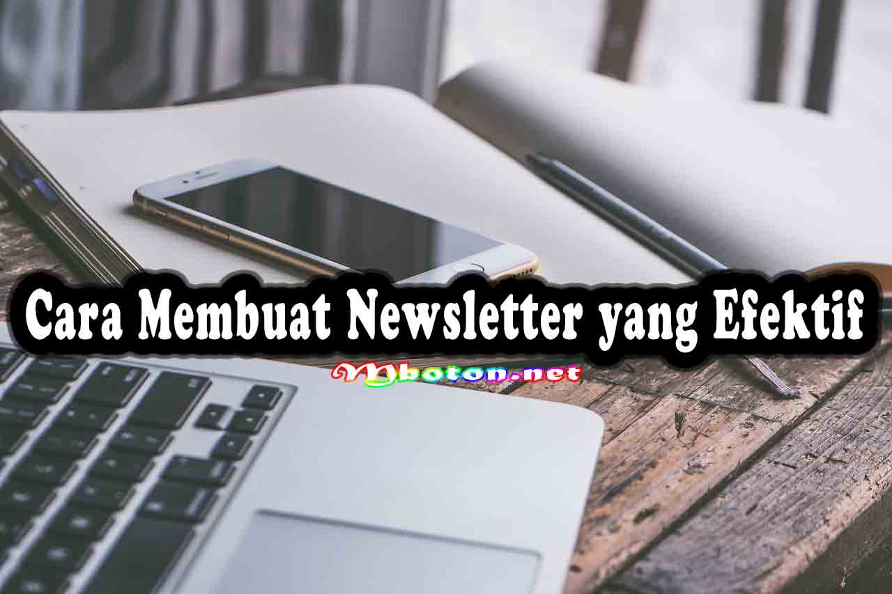 Mengoptimalkan Email Marketing Terbaru Newsletter Efektif - Mboton