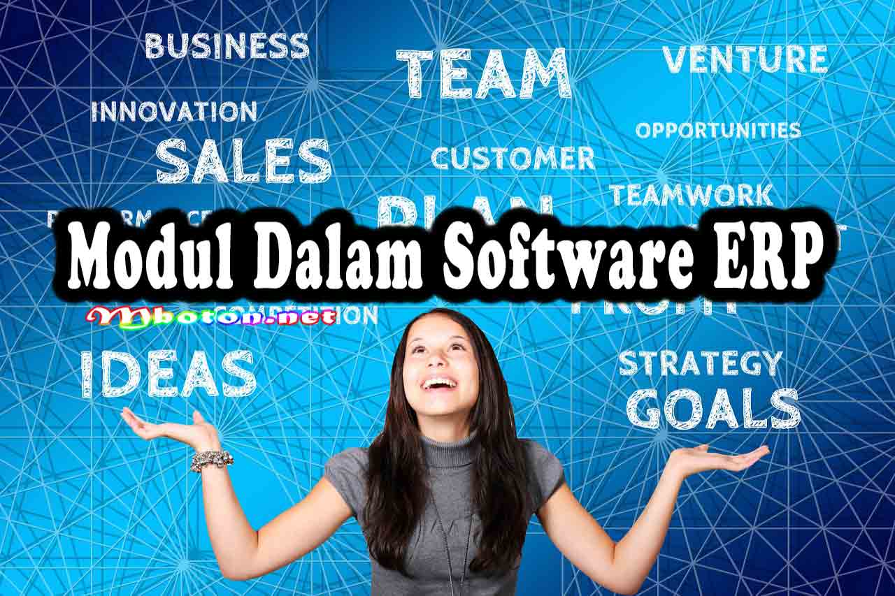 Software ERP Mengoptimalkan Bisnis Lebih Efektif Dan Akurat - Mboton