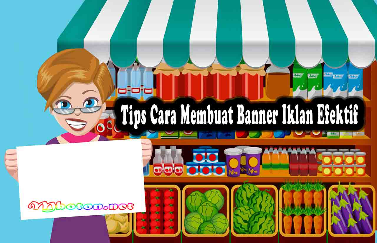 5 Rahasia Membuat Iklan Spanduk Efektif Pengunjung Tergoda! - Mboton