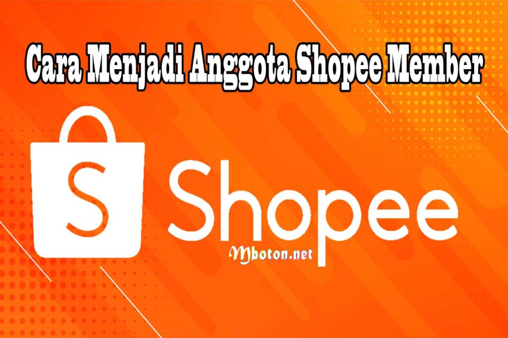 Keuntungan Menjadi Anggota Shopee Member Dan Raih Loyalty - Mboton