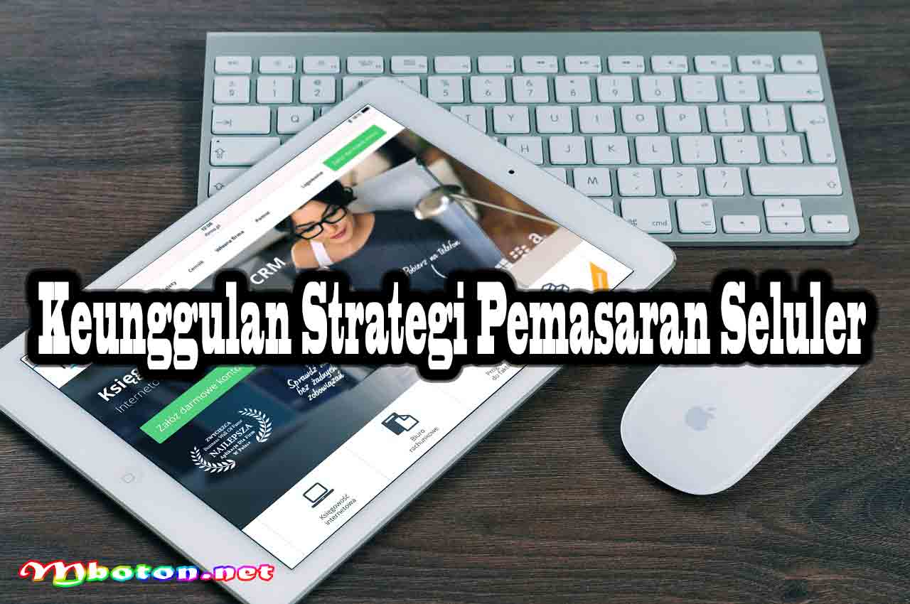 4 Strategi Pemasaran Seluler Advertising Dalam Bisnis - Mboton