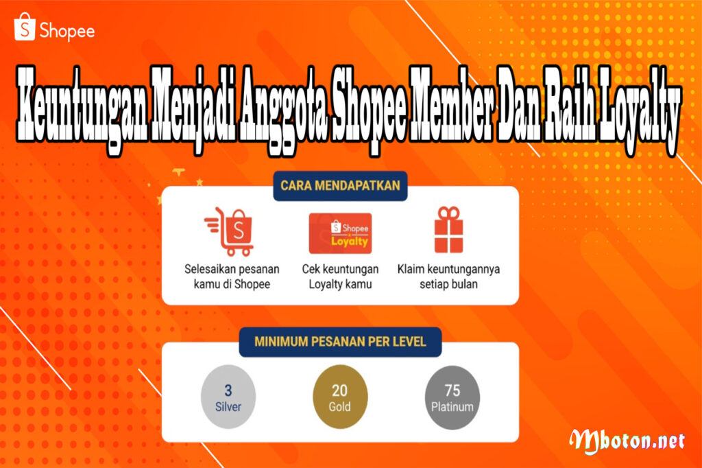 Keuntungan Menjadi Anggota Shopee Member Dan Raih Loyalty - Mboton