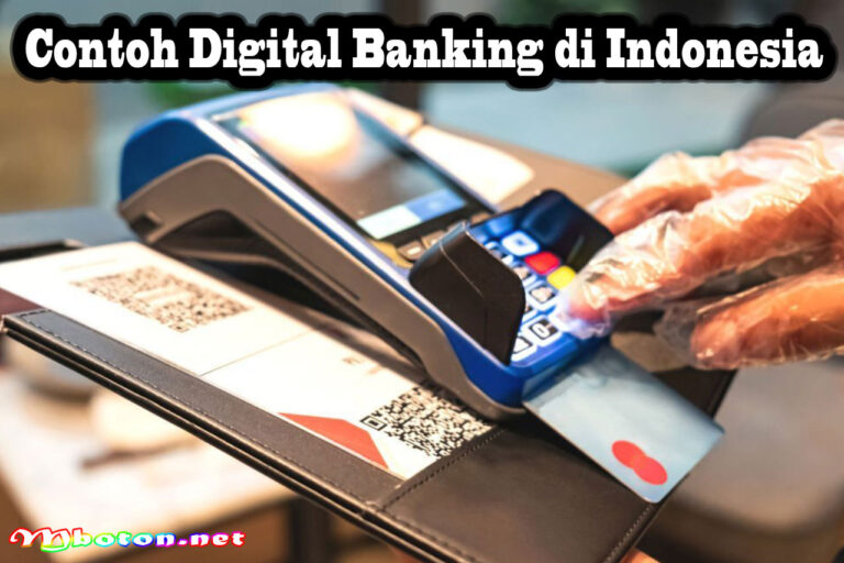 Digital Banking Di Indonesia: Pengertian Jenis Dan Contoh - Mboton