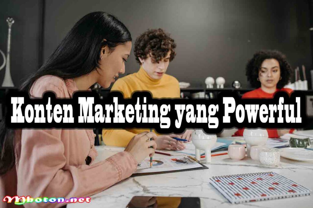 14 Pentingnya Konten Marketing Yang Powerful Lebih Efektif - Mboton
