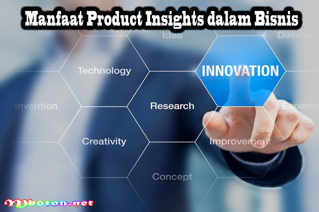 Product Insights: Pengertian, Manfaat, Contoh, Dan Jenis Dalam Bisnis ...