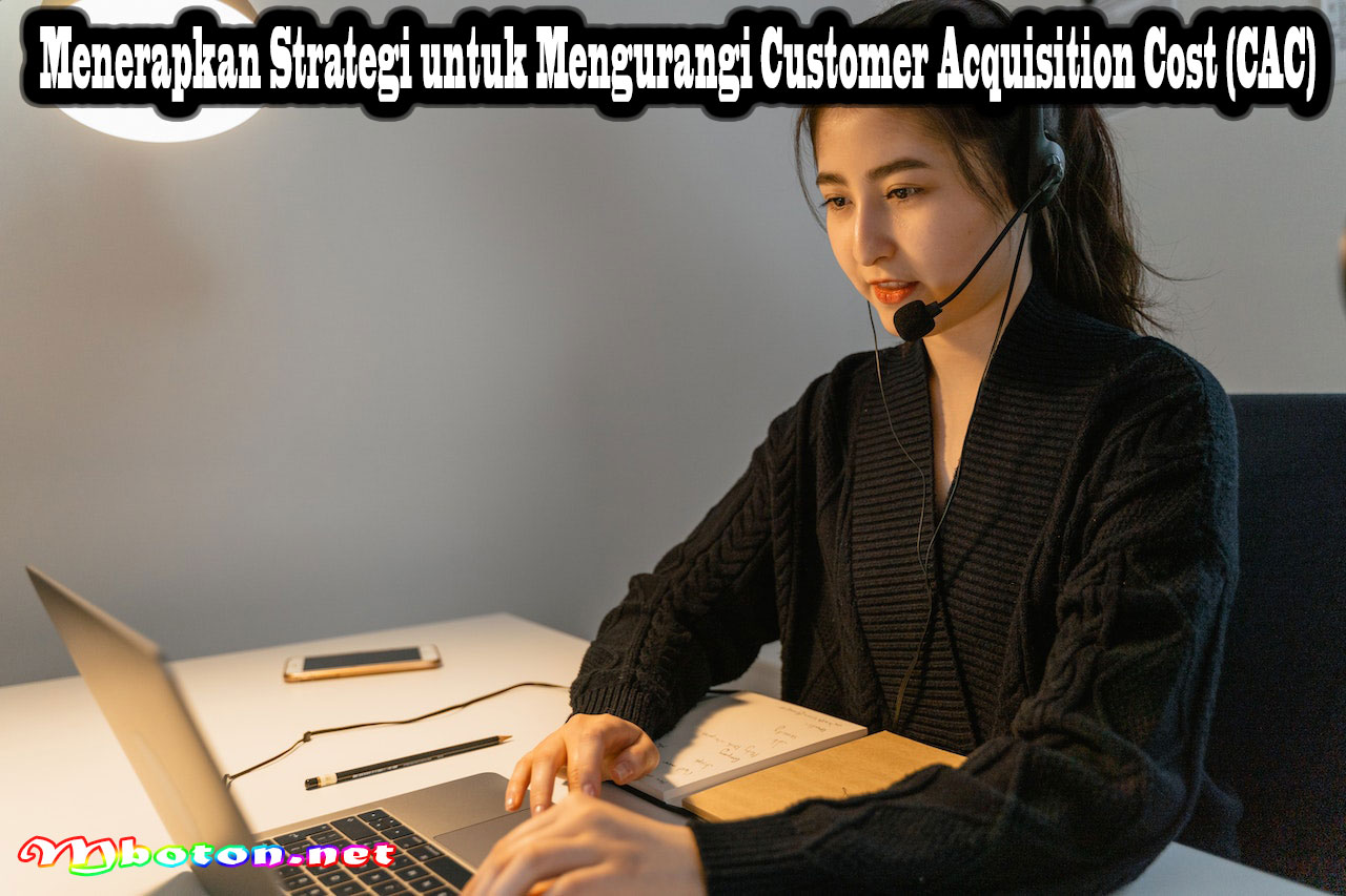 Cara Menghitung Customer Acquisition Cost (CAC) Dengan Mudah - Mboton