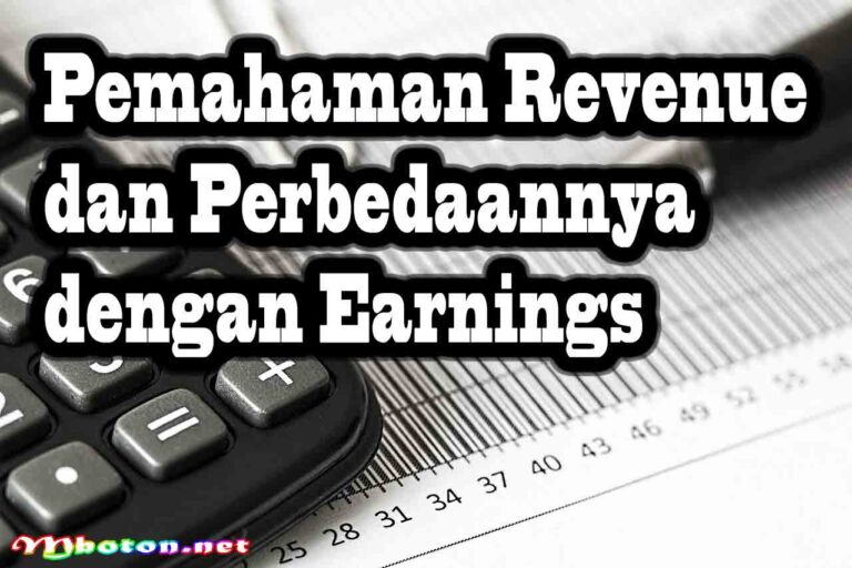 Pemahaman Revenue Dan Perbedaannya Dengan Earnings - Mboton