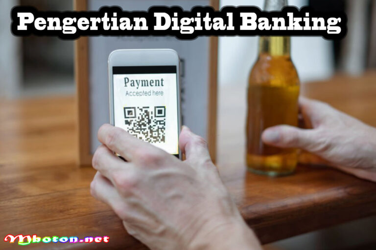 Digital Banking Di Indonesia: Pengertian Jenis Dan Contoh - Mboton