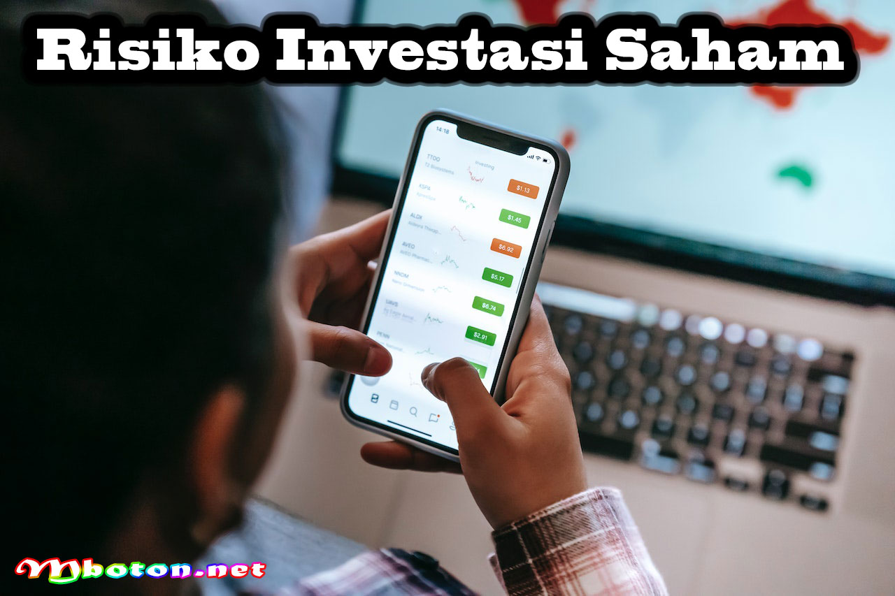 Memulai Investasi Saham Dan Risiko Saham Wajib Kamu Pahami - Mboton