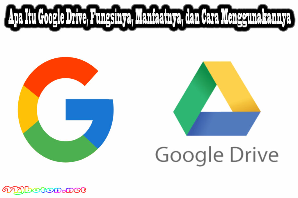 Apa Itu Google Drive, Fungsinya, Manfaatnya, Dan Cara Menggunakannya ...