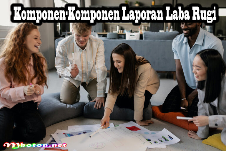 Memahami Dasar-Dasar Analisis Laporan Laba Rugi - Mboton