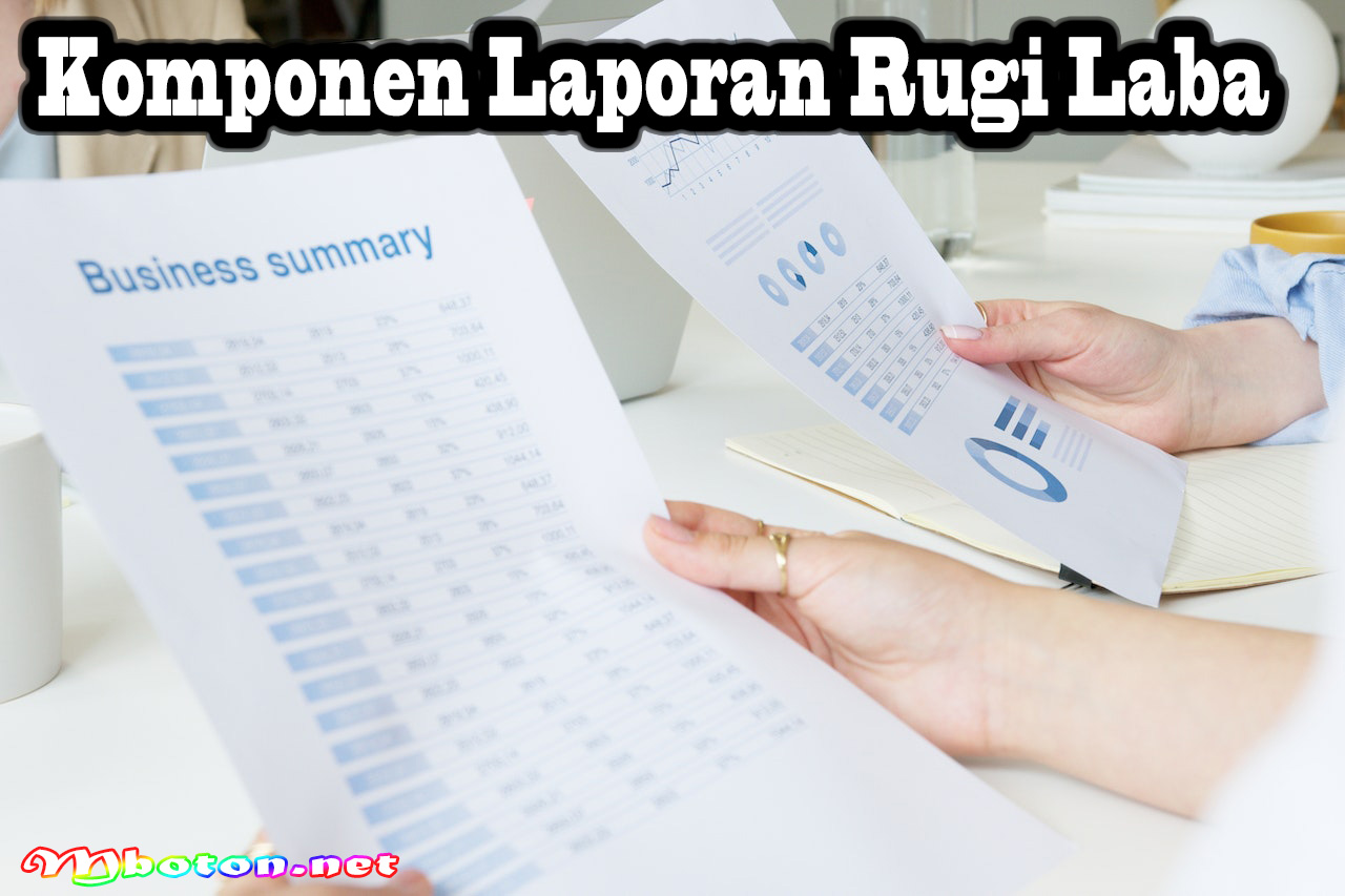 Cara Menginterpretasikan Laporan Rugi Laba Dengan Tepat - Mboton