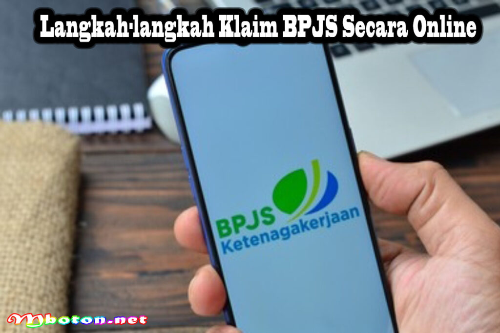 Klaim BPJS Ketenagakerjaan Panduan Lengkap Untuk Mencairkan Manfaat ...
