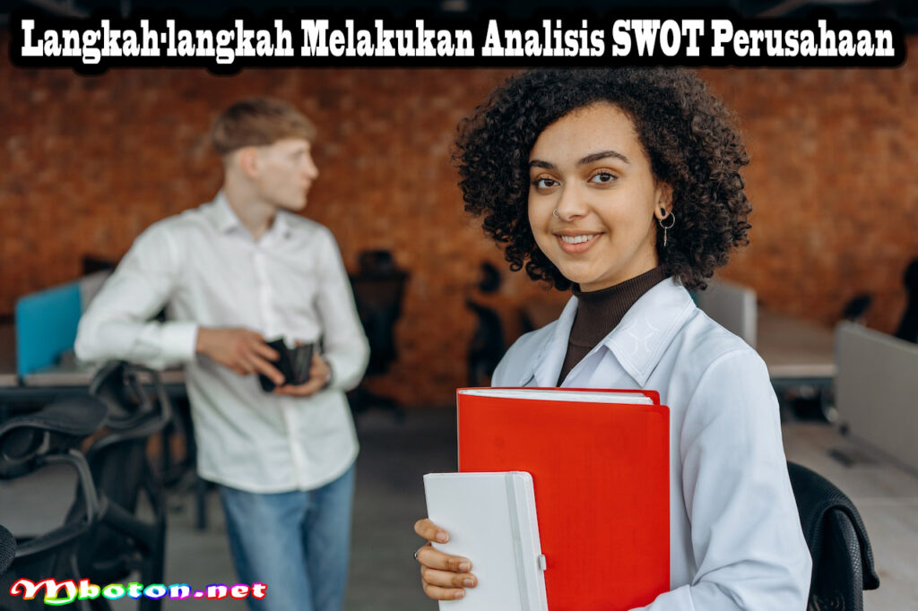 Analisis SWOT Perusahaan, Contoh, Dan Tips Strategi Bisnis - Mboton