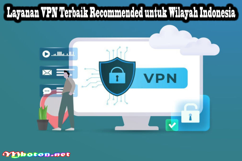 Layanan VPN Terbaik Recommended Untuk Wilayah Indonesia - Mboton