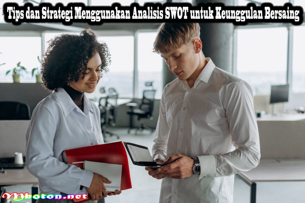 Analisis SWOT Perusahaan, Contoh, Dan Tips Strategi Bisnis - Mboton