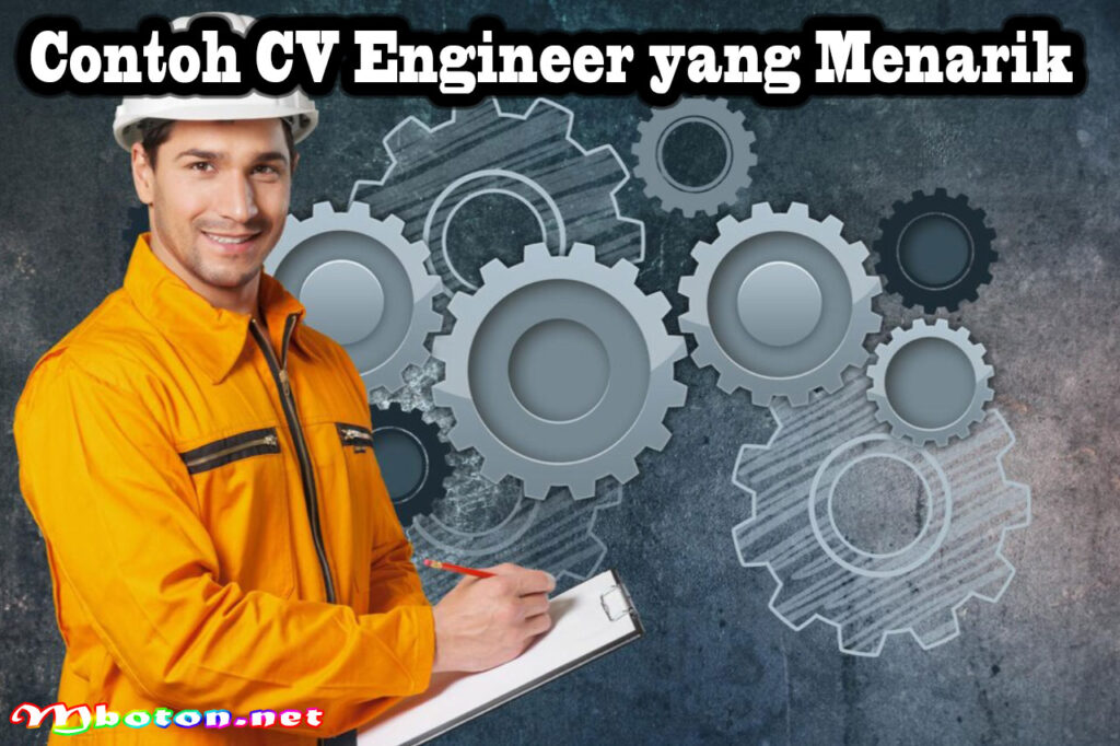 3 Contoh CV Engineer Menarik Untuk Pemula Fresh Graduate - Mboton
