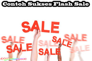 Apa Itu Flash Sale: Kelebihan, Kekurangan Dan Contohnya - Mboton