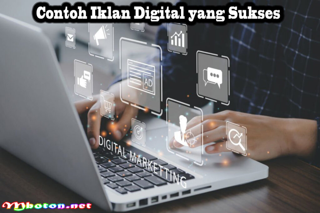 Iklan Digital: Pengenalan, Manfaat, Jenis, Tips & Contohnya - Mboton