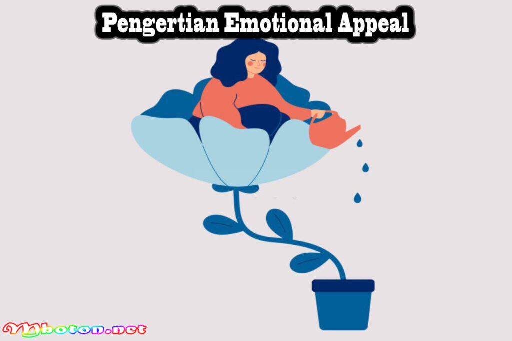 Emotional Appeal: Pengertian, Tujuan, Manfaat Tips Iklan - Mboton