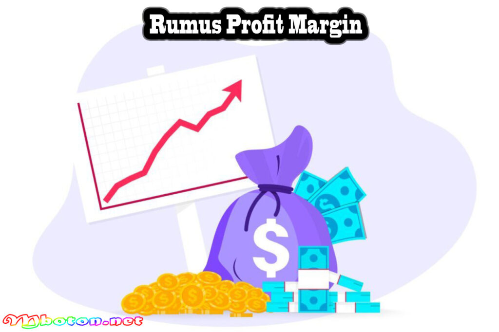 Profit Margin: Definisi, Fungsi, Jenis, Manfaat Dan Rumusnya - Mboton