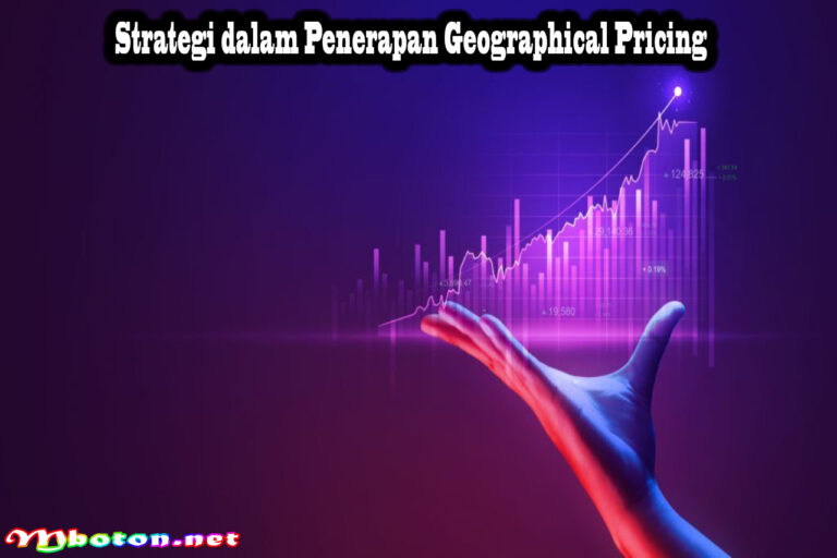 Geographical Pricing: Definisi, Jenis, Manfaat & Strateginya - Mboton