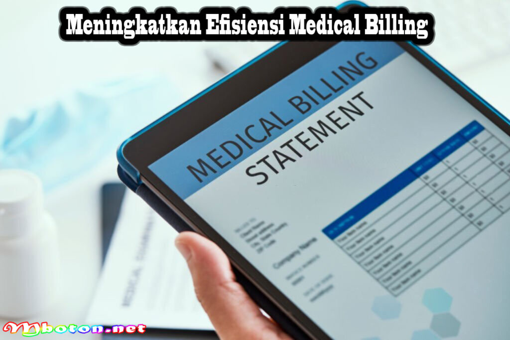 Apa Itu Medical Billing? Peran Dan Perawatan Kesehatan - Mboton