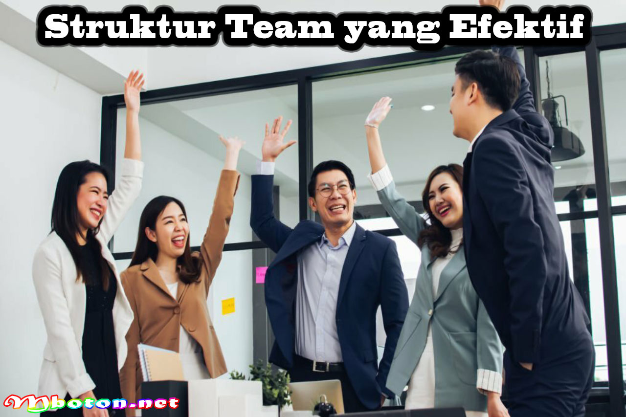 Mengenal Team: Jenis, Struktur, Manajemen Kolaborasi Efektif - Mboton