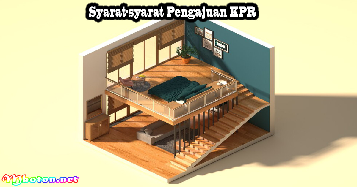 Kredit Pemilikan Rumah Definisi Jenis Syarat Manfaat Lengkap - Mboton