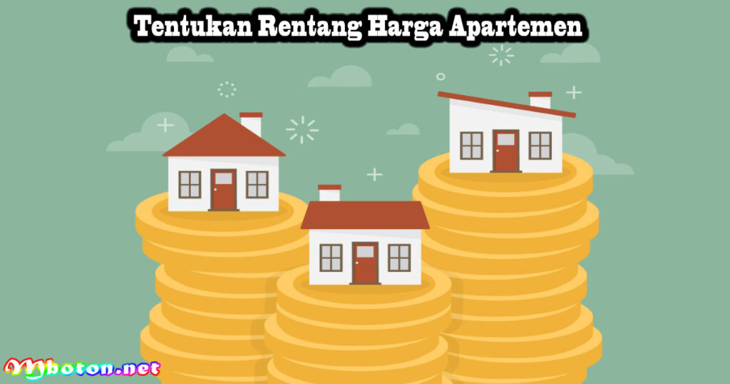 Panduan Lengkap Menentukan Harga Sewa Apartemen Untuk Anda - Mboton