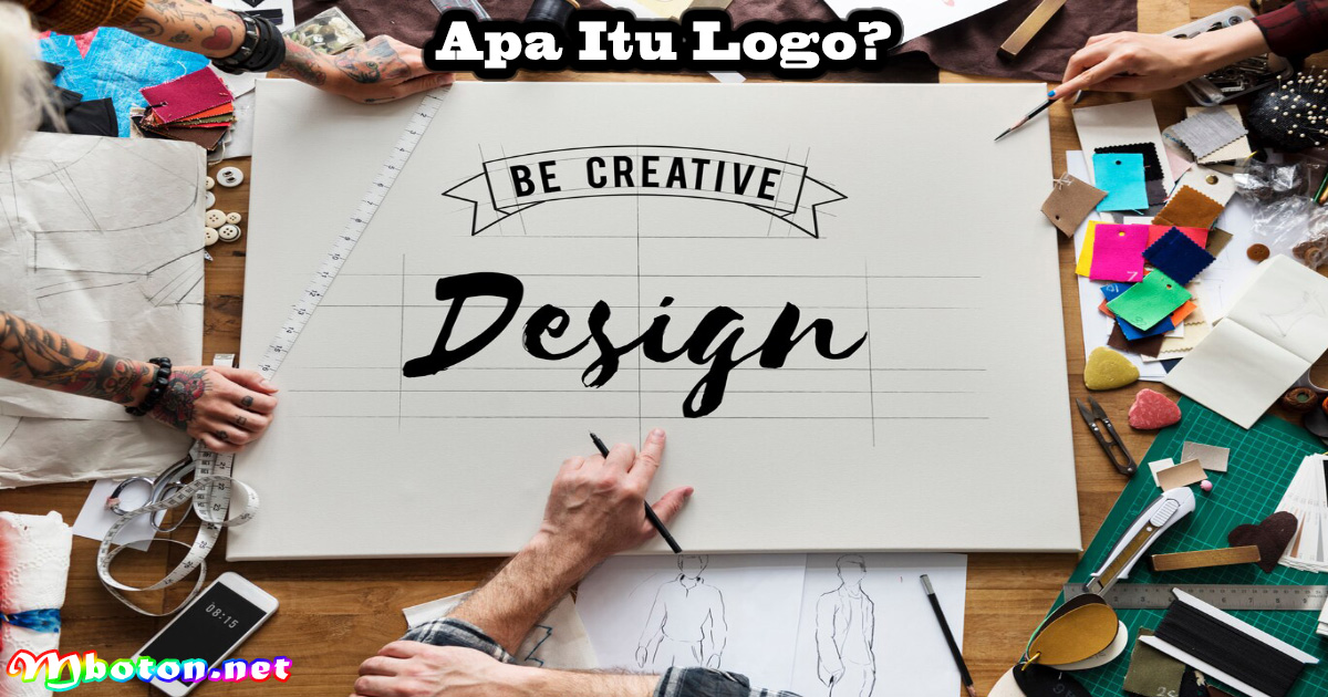 Apa Itu Logo? Fungsi, Manfaat, Kriteria Dan Komponen Efektif - Mboton
