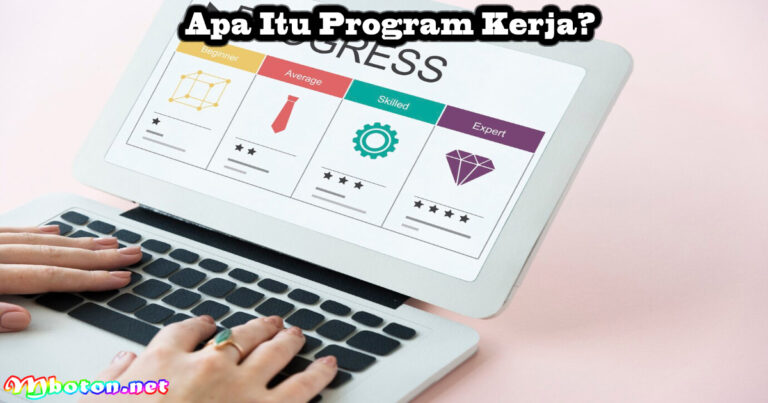 7 Contoh Program Kerja: Pengertian, Kerja, Tujuan, Jenisnya - Mboton