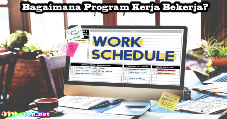 7 Contoh Program Kerja: Pengertian, Kerja, Tujuan, Jenisnya - Mboton
