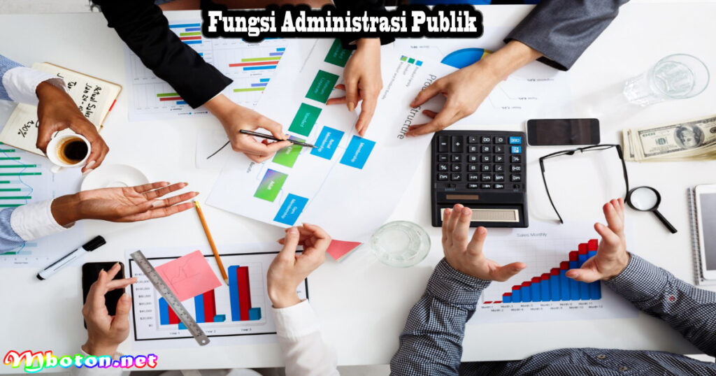 Administrasi Publik: Fungsi, Manfaat, Konsep Dan Dasar Teori - Mboton
