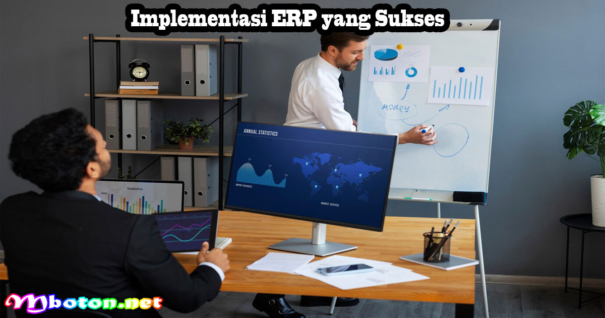 Manfaat Dan Implementasi ERP Dalam Menjalankan Bisnis Anda - Mboton