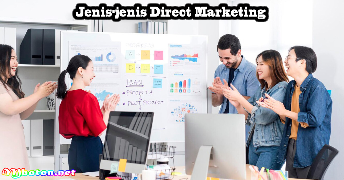 Direct Marketing: Pengertian, Fungsi, Manfaat Dan Tipsnya - Mboton