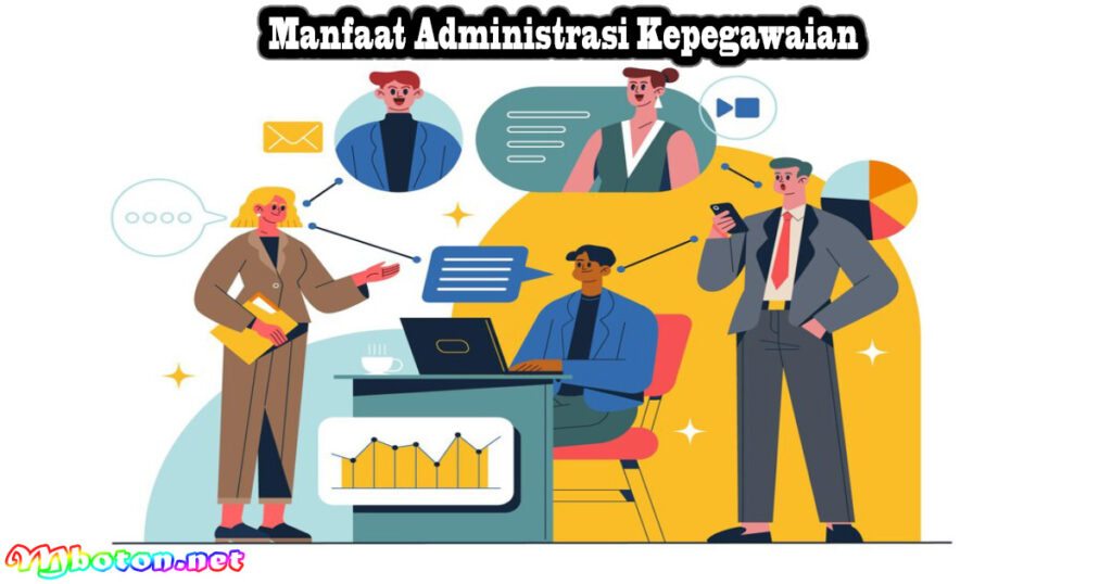 Mengenal Administrasi Kepegawaian: Fungsi, Manfaat & Kebijakannya - Mboton