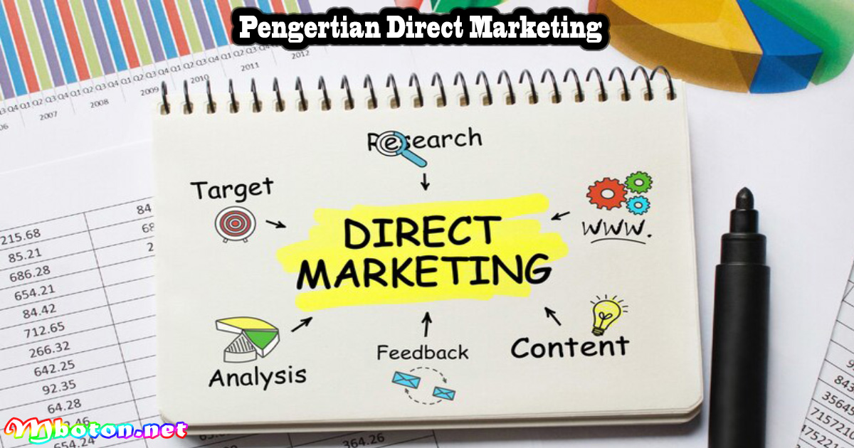 Direct Marketing: Pengertian, Fungsi, Manfaat Dan Tipsnya - Mboton