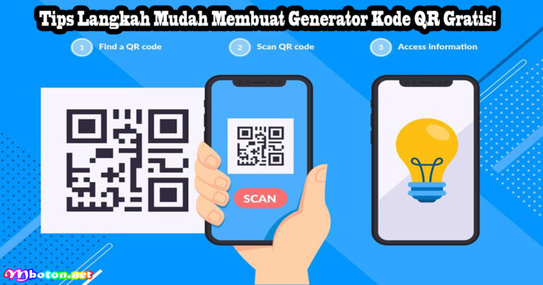 Tips Langkah Mudah Membuat Generator Kode QR Gratis! - Mboton