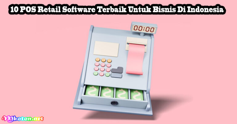 10 POS Retail Software Terbaik Untuk Bisnis Di Indonesia - Mboton