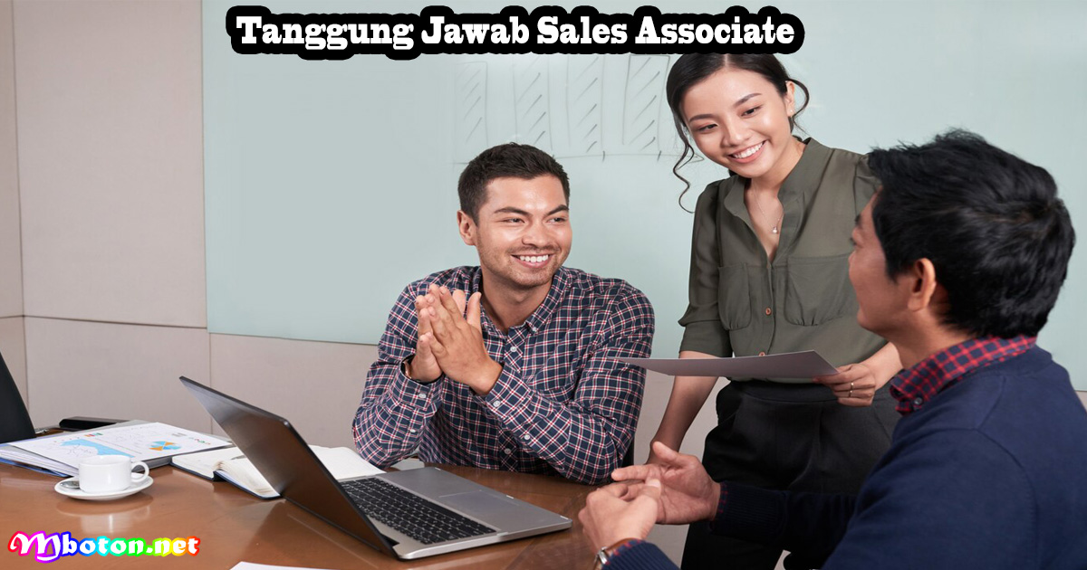 Mengenal Sales Associate: Apa Itu, Fungsi, Dan Manfaatnya - Mboton
