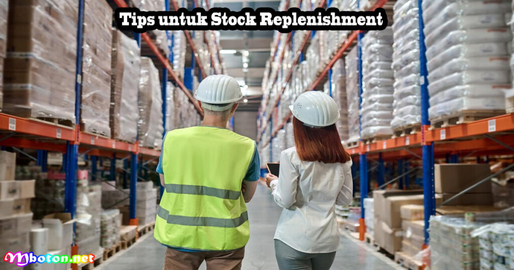 Stock Replenishment Optimal Strategi Manajemen Efisien - Mboton
