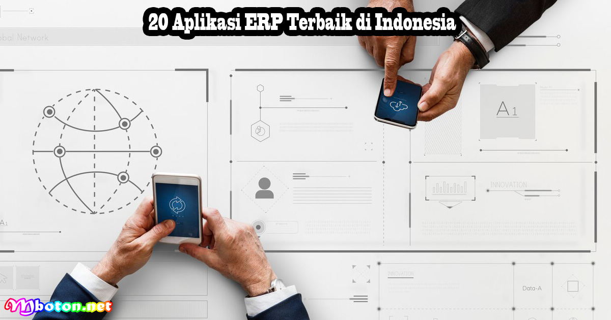 20 Aplikasi ERP Terbaik Untuk Mendukung Bisnis Di Indonesia - Mboton