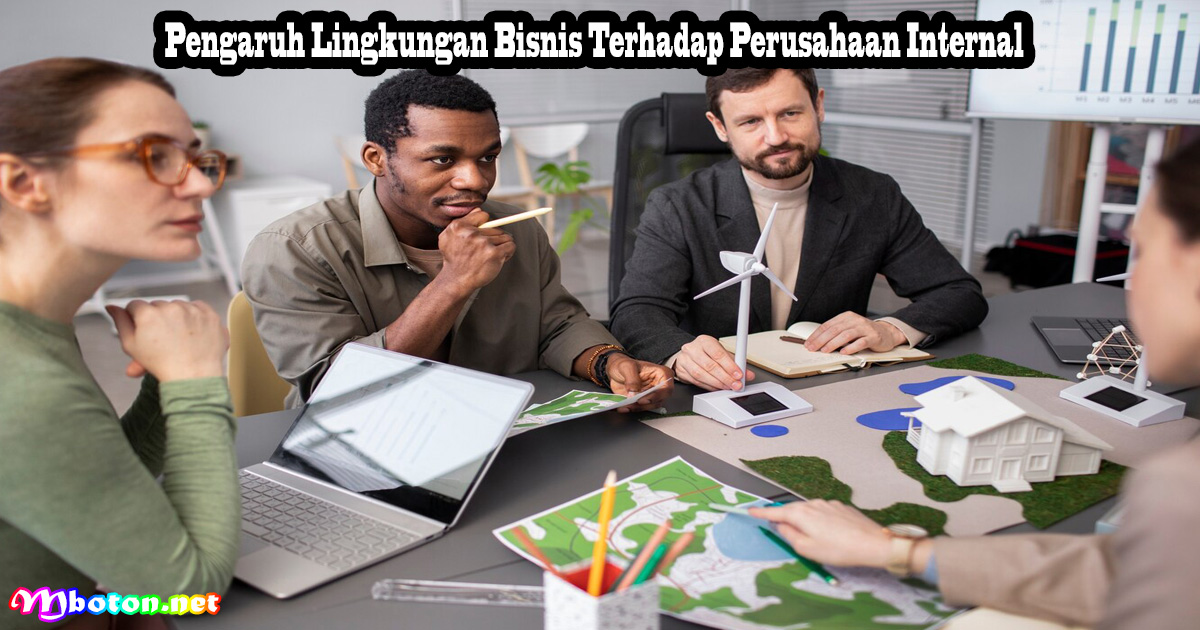 Pengaruh Lingkungan Bisnis Terhadap Perusahaan Internal Maupun ...
