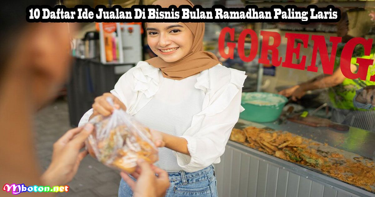 10 IDE Bisnis Bulan Ramadhan Paling Laris Saat Ini! - Mboton