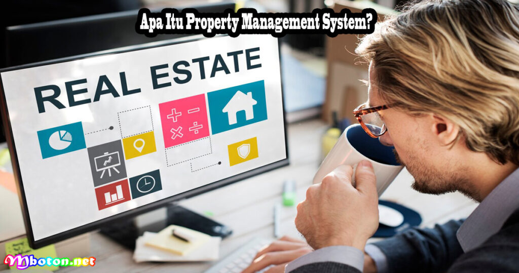 Property Management System: Apa Itu, Jenis, Manfaat Dan Fungsinya Bagi ...