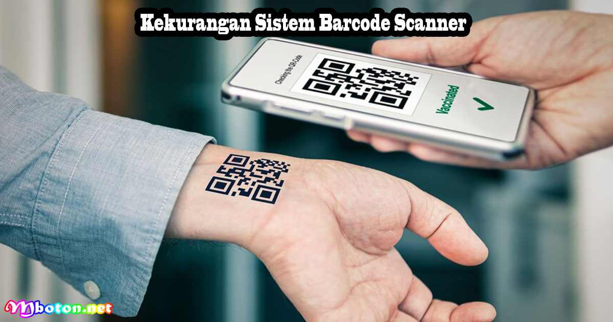 Kelebihan Dan Kekurangan Sistem Barcode Scanner - Mboton