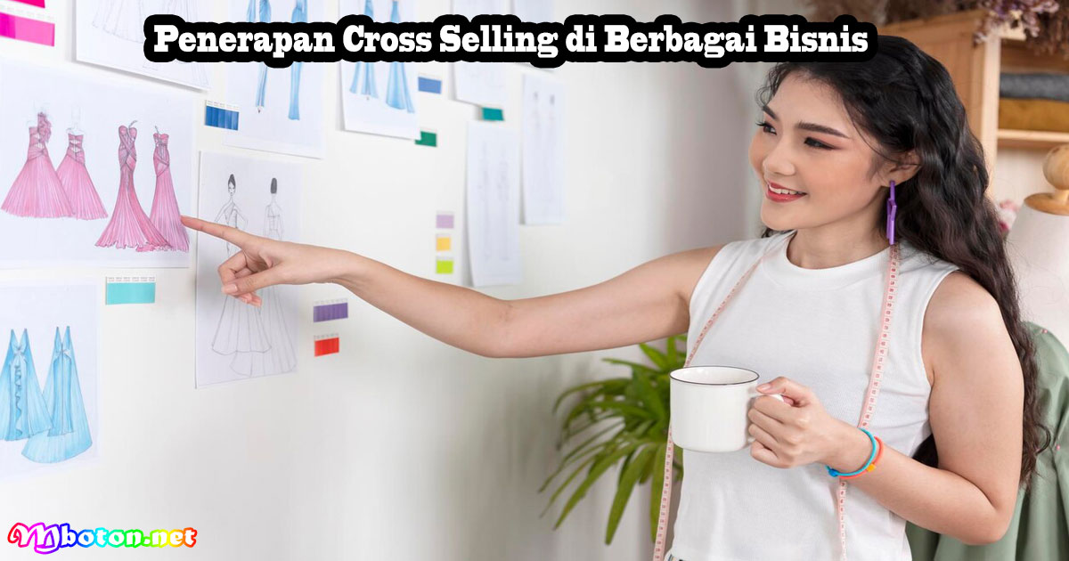 10 Strategi Cross Selling: Apa Itu Manfaat Jenisnya - Mboton